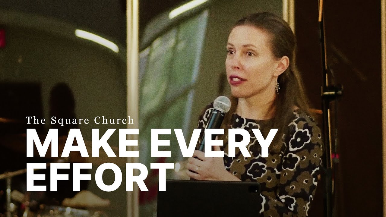 Make Every Effort | The Square - YouTube