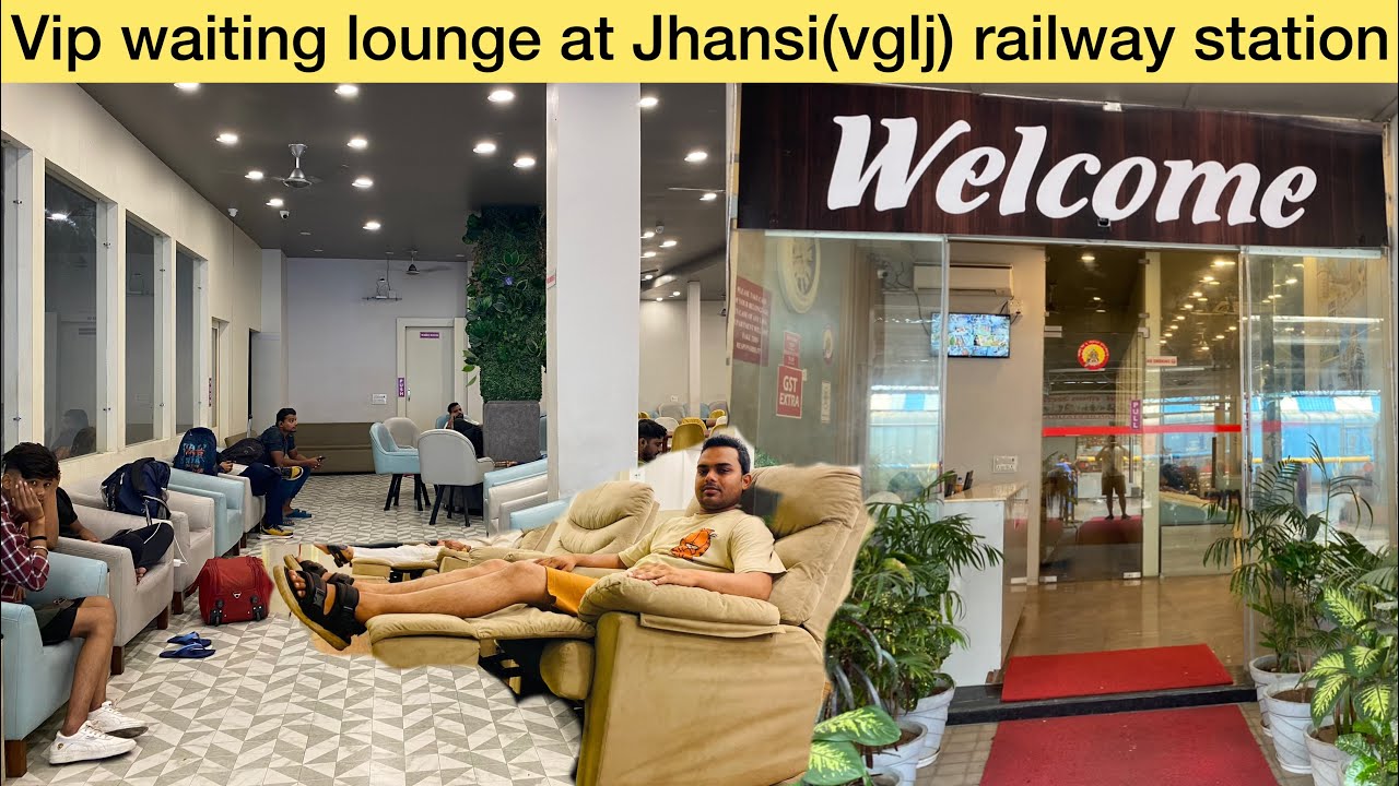 VIP waiting lounge at Jhansi(VGLJ) railway station!!platform no=1 ...