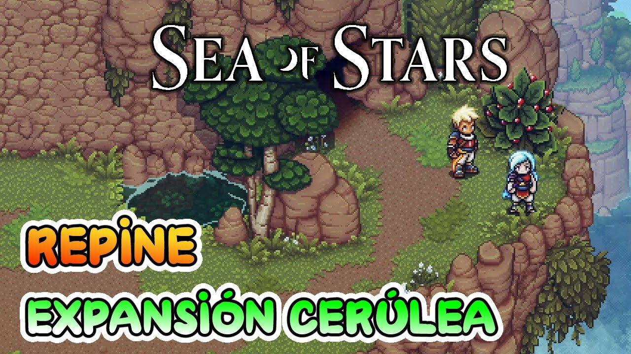 Guia al 100% de Sea of Stars | 31 | Repine y Expansión Cerúlea - YouTube
