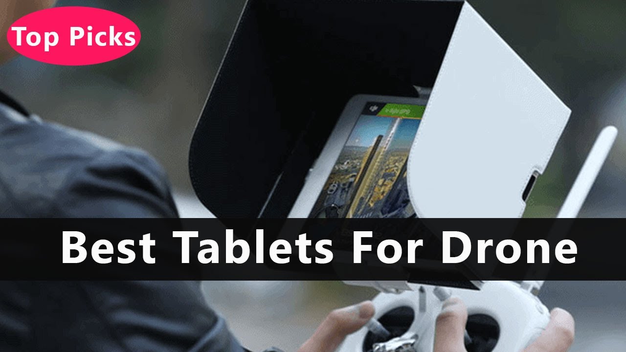 Top 5 Best Tablets For Drone To Buy Right Now - YouTube