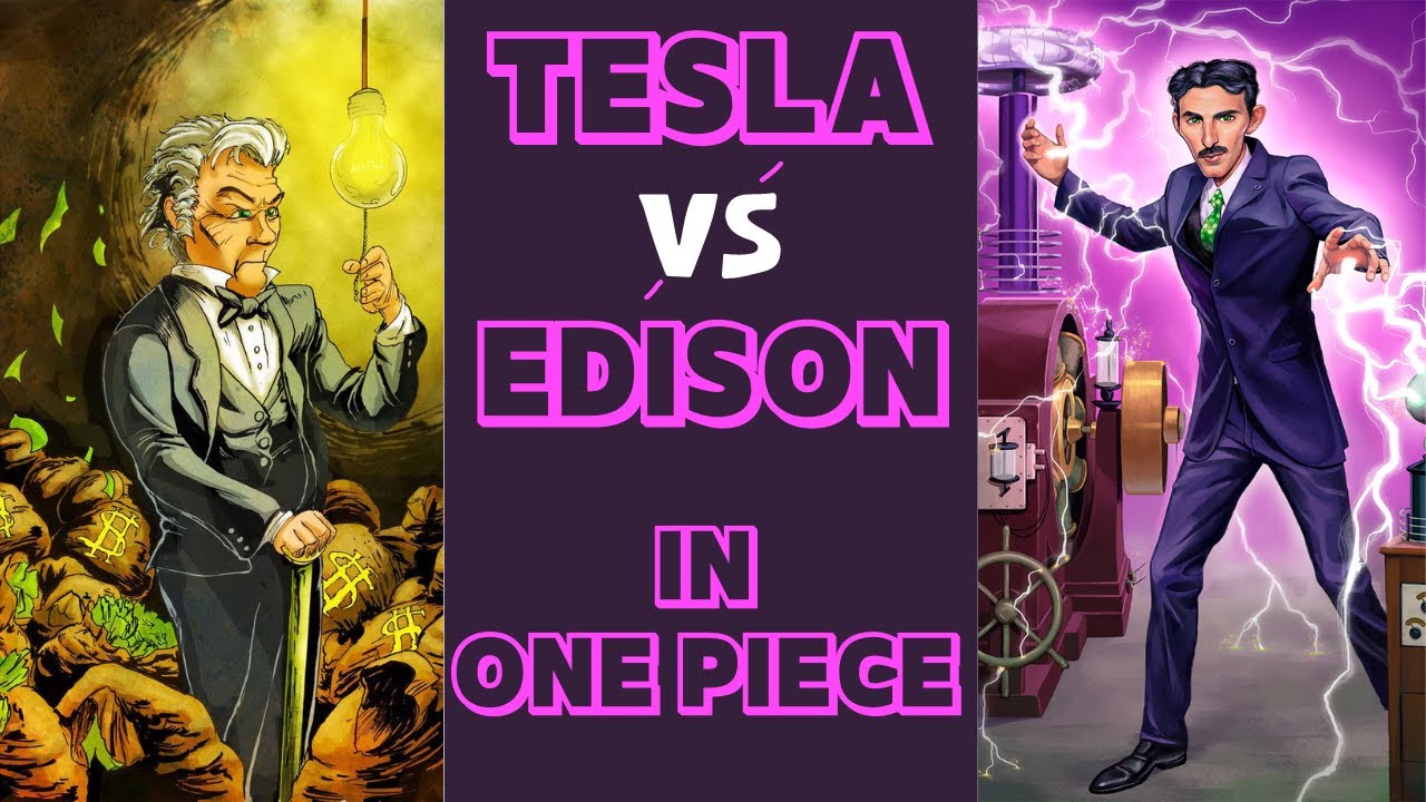 TESLA VS EDISON IN ONE PIECE - VEGAPUNK "TRUFFATORE?" - YouTube