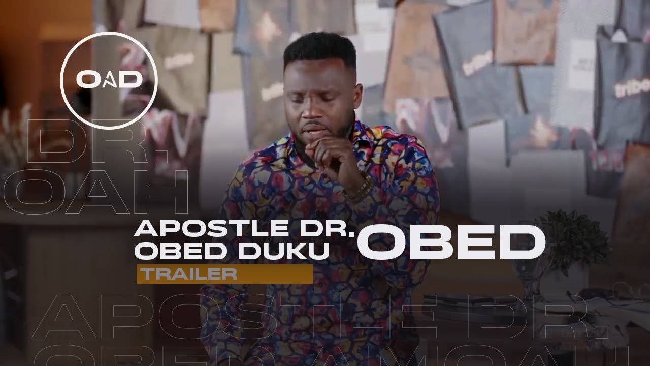 APOSTLE DR. OBED DUKU AMOAH_TRAILER - YouTube