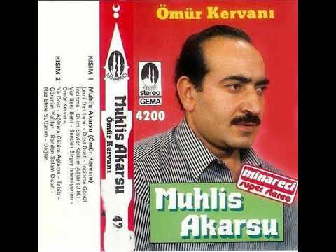 Muhlis Akarsu Görenim Yoktur