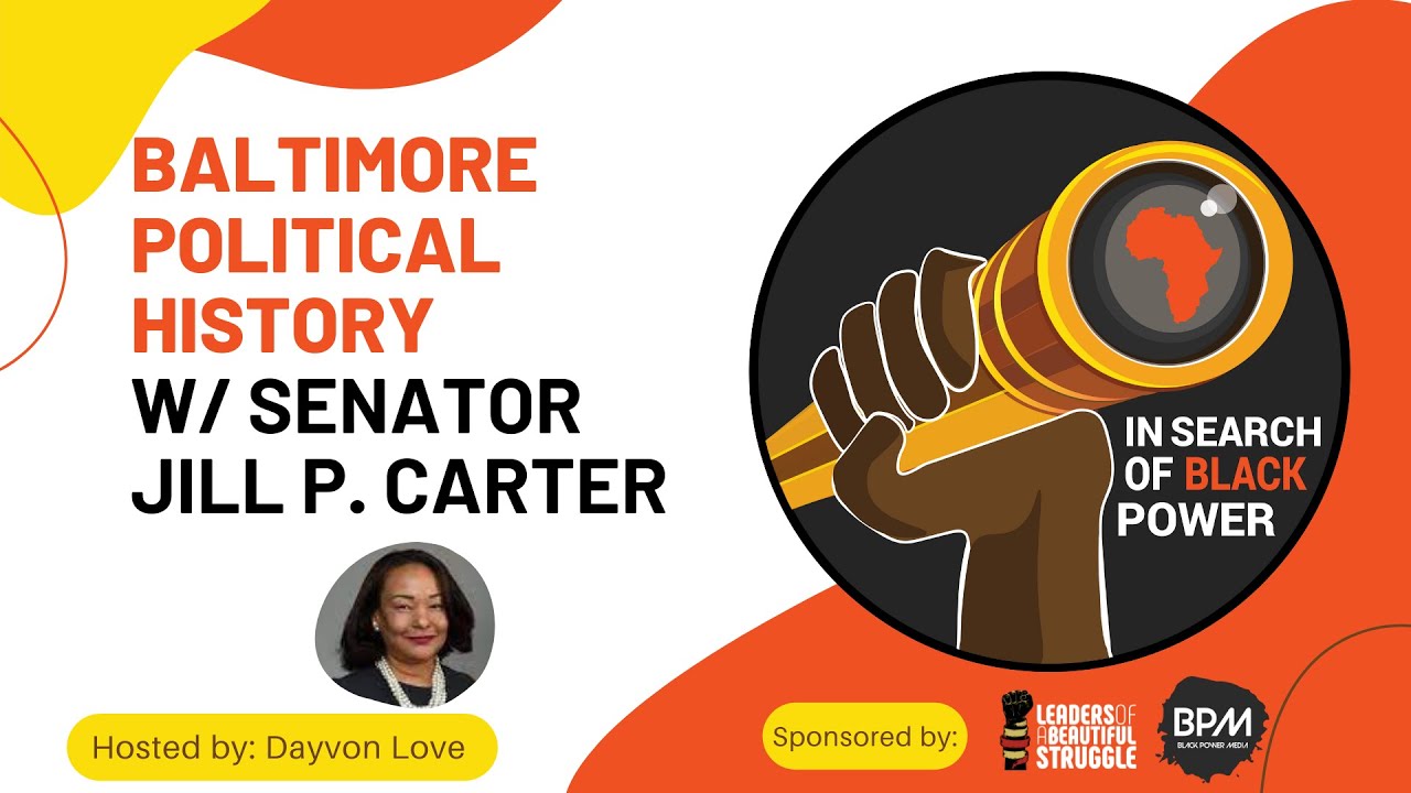 Baltimore Political History w/ Senator Jill Carter - In Search of Black ...