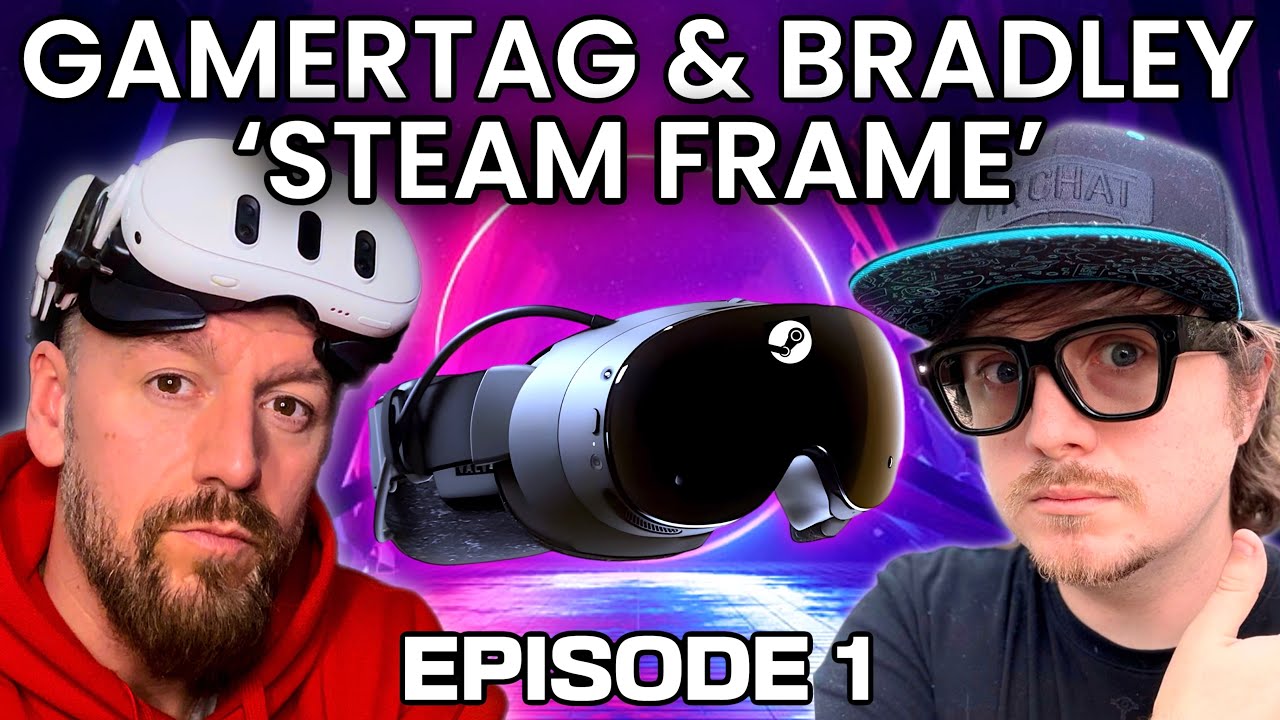 Gamertag And Bradley VR Podcast ‘Steam Frame’ Episode 1 - YouTube
