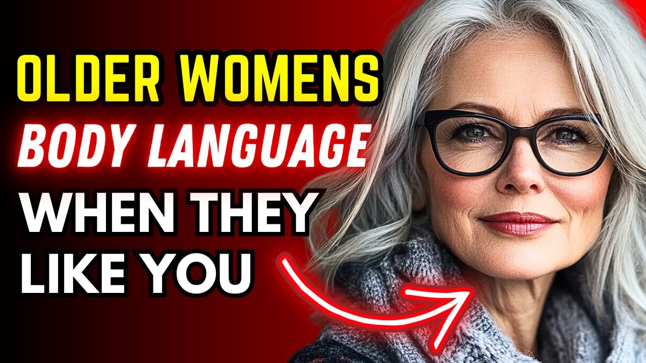 Older Women’s Body Language When They Like You (YES, She Secretly Wants ...