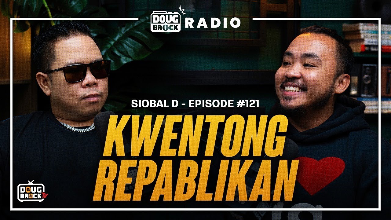 DOUGBROCK RADIO with Siobal D: Kwentong Repablikan | Episode # 121 ...