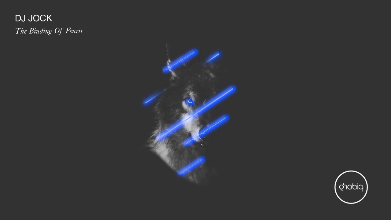 DJ Jock - The Binding Of Fenrir (Original Mix) [Phobiq] - YouTube