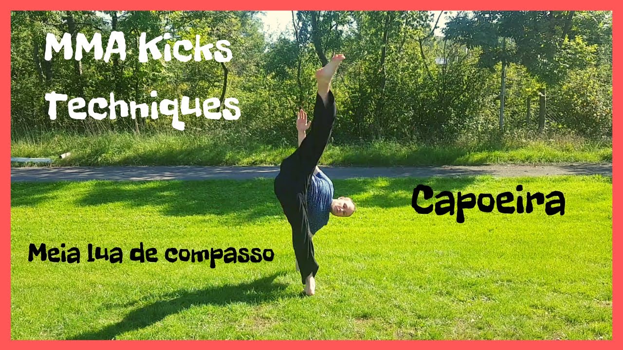 MMA Kicks Techniques|Capoeira-Meia lua de compasso|by Infinite ...