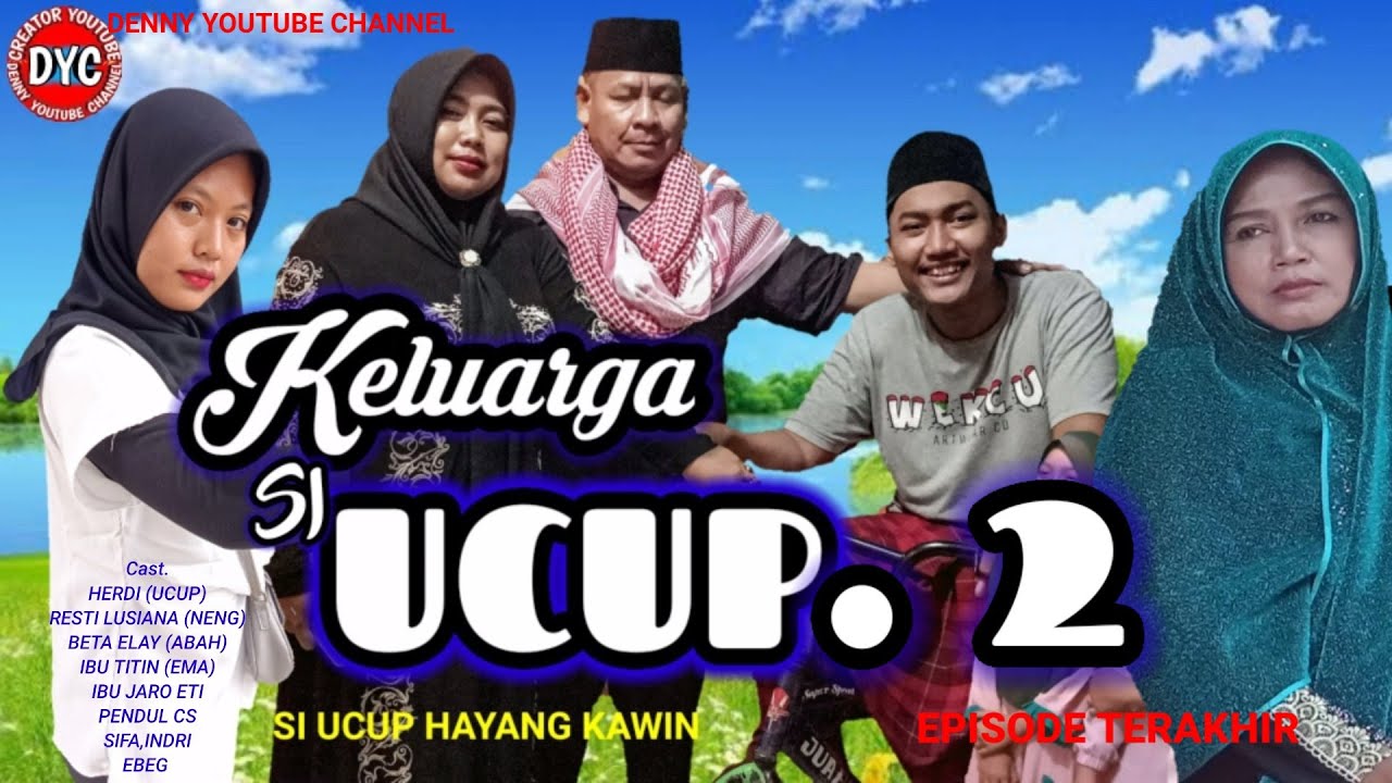 KELUARGA SI UCUP. 2 - YouTube