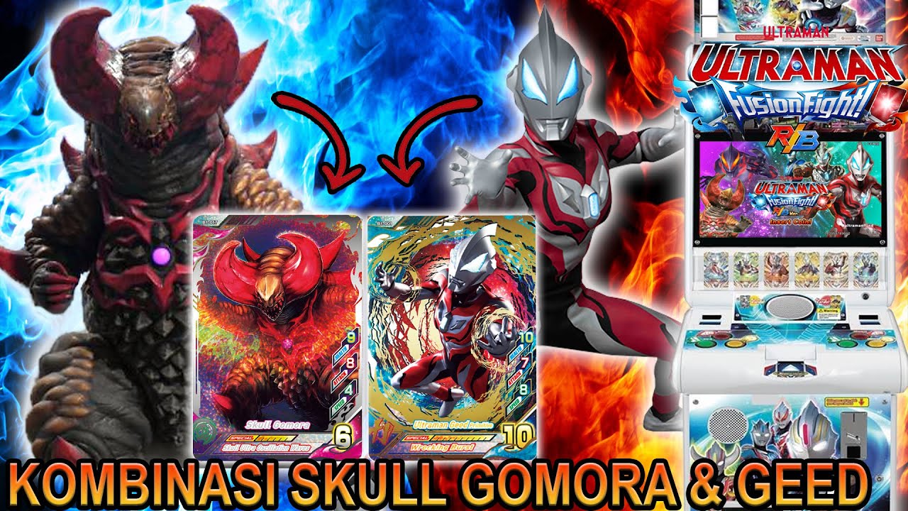 KOMBINASI SKULL GOMORA DAN GEED !!! - ULTRAMAN FUSION FIGHT R/B #46 ...