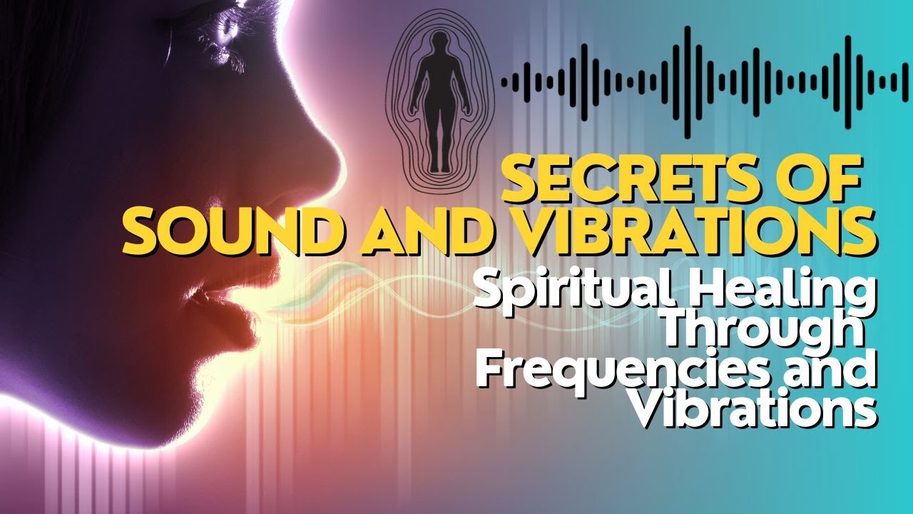 The Sound of Spirituality | Healing Frequencies and Vibrations - YouTube