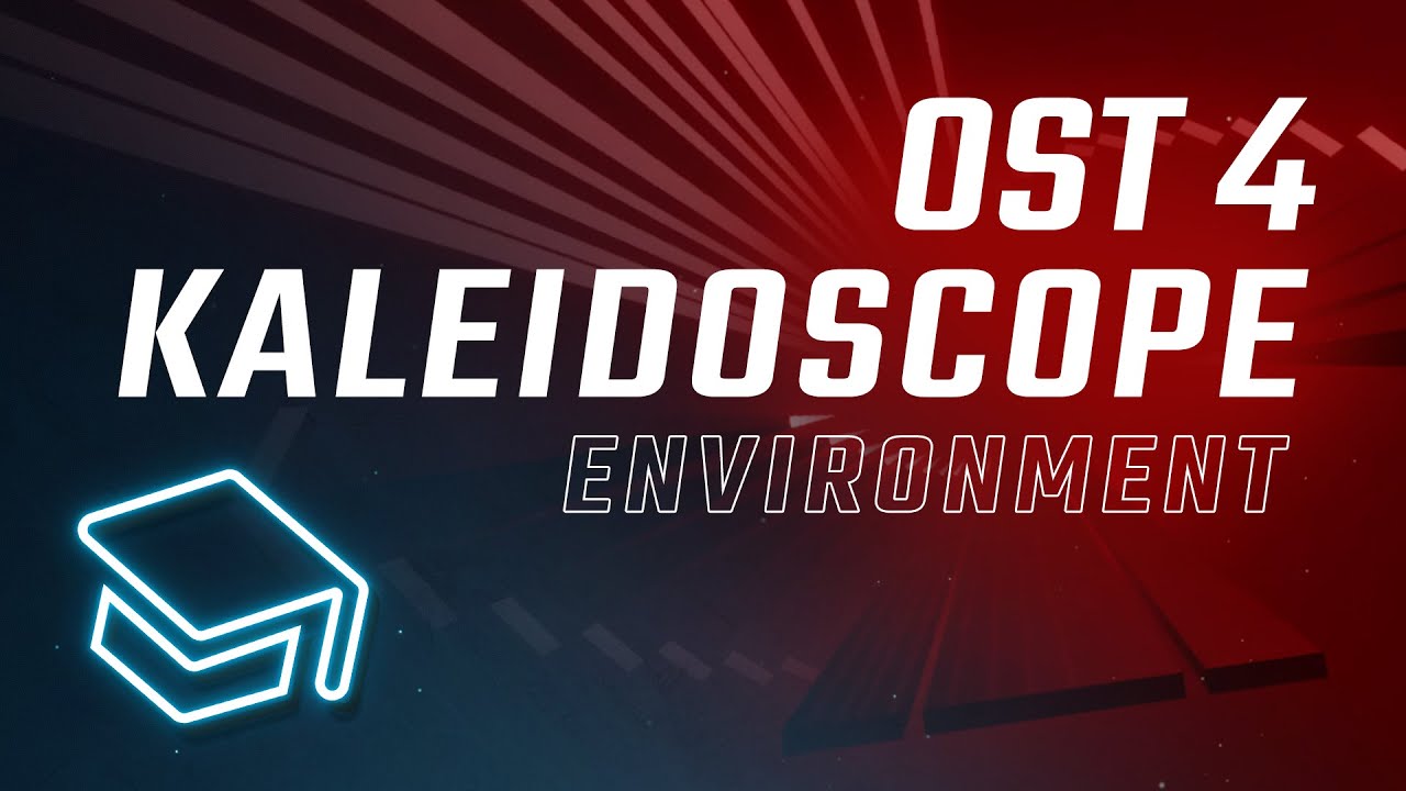 OST 4 Kaleidoscope Environment | Beat Saber Explained - YouTube