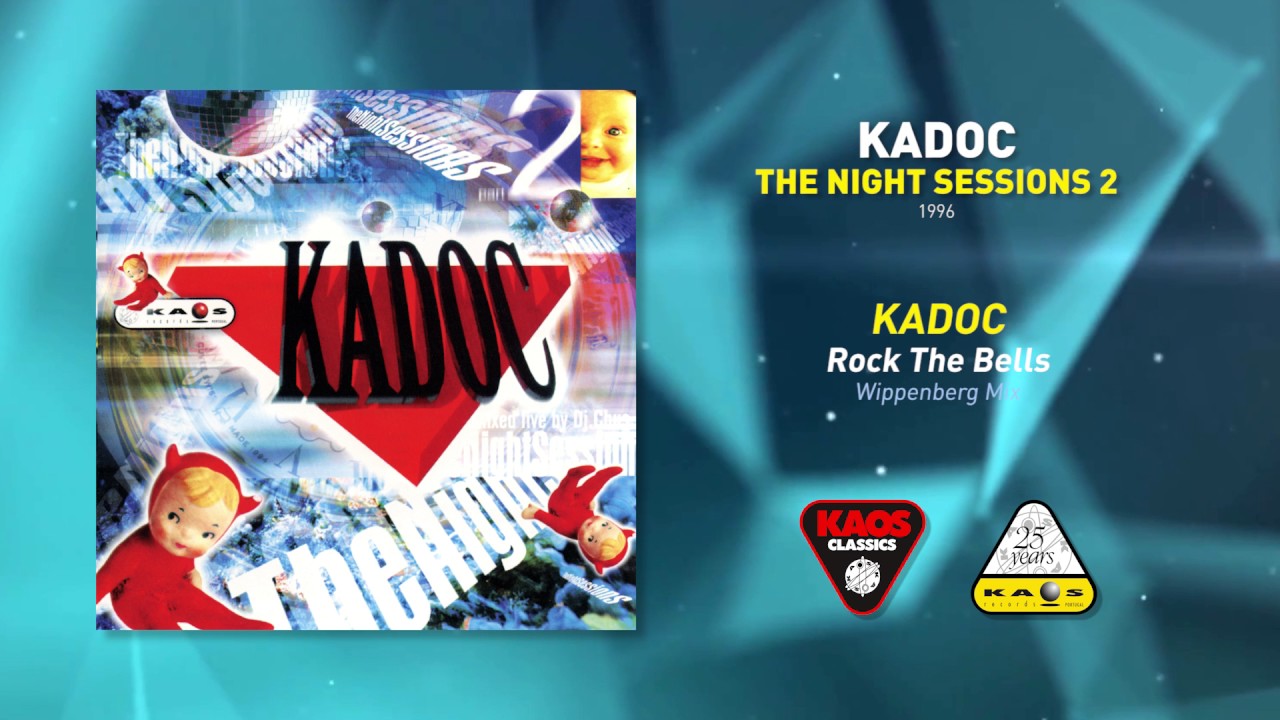Kadoc - Rock The Bells (Wippenberg Mix) | Kadoc-The Night Sessions 2 ...