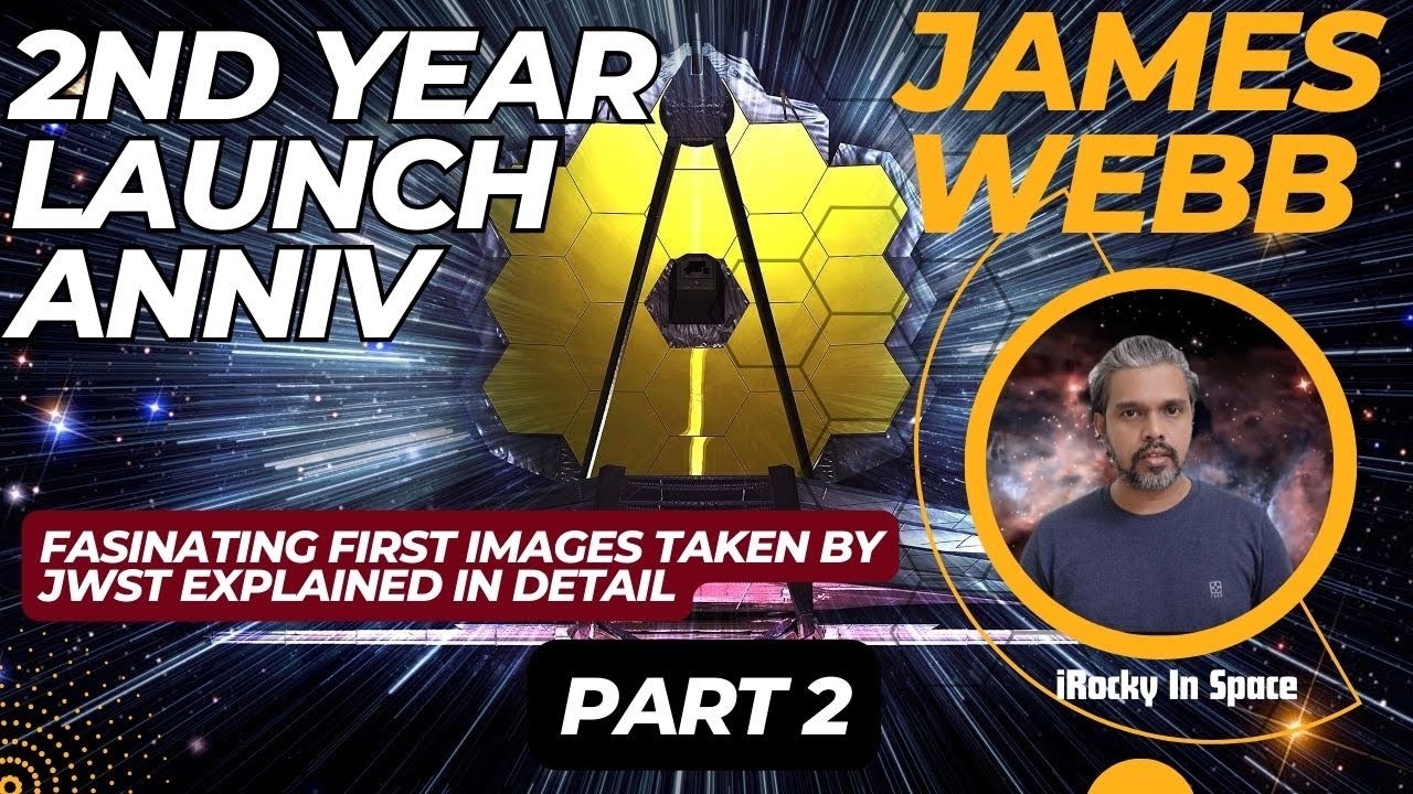 PT-2 James Webb Telescope & its Most Scientifically Glorious ...