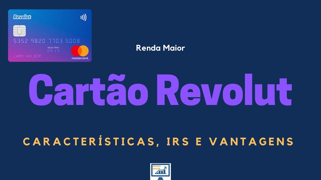 Cartão Revolut - Características, IRS e Vantagens | Renda Maior - YouTube