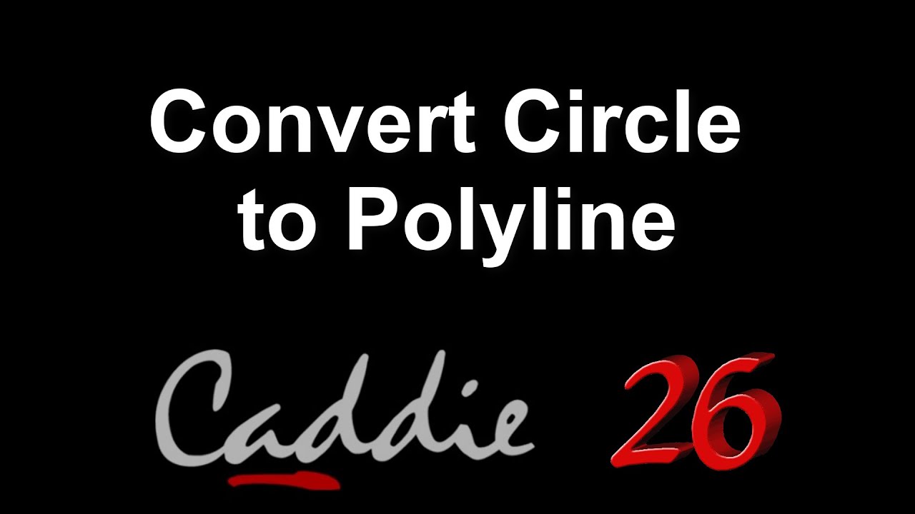 Convert Circle To Polyline YouTube convert-circle-to-polyline-youtube