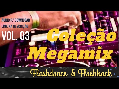 FLASHDANCE/FLASHBACK/Coleção das melhores músicas/VOL.03