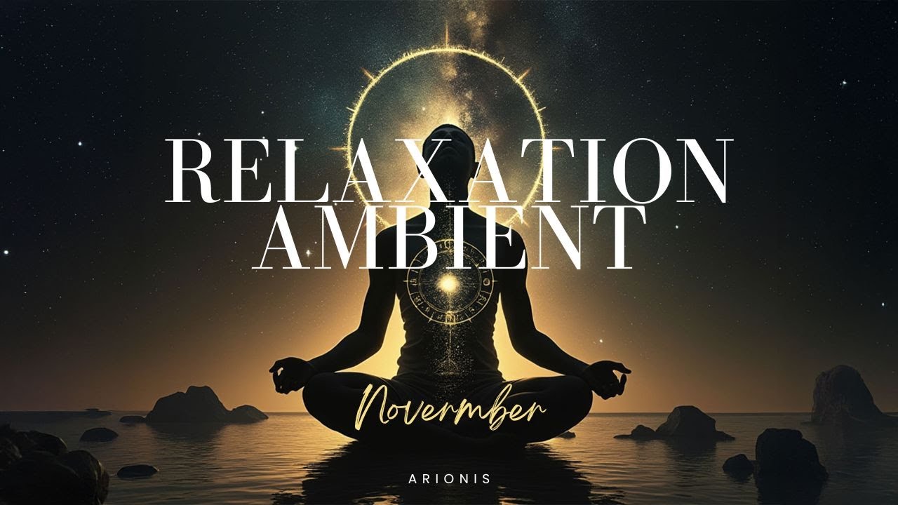Relaxation Ambient - Vol.1 / November - YouTube