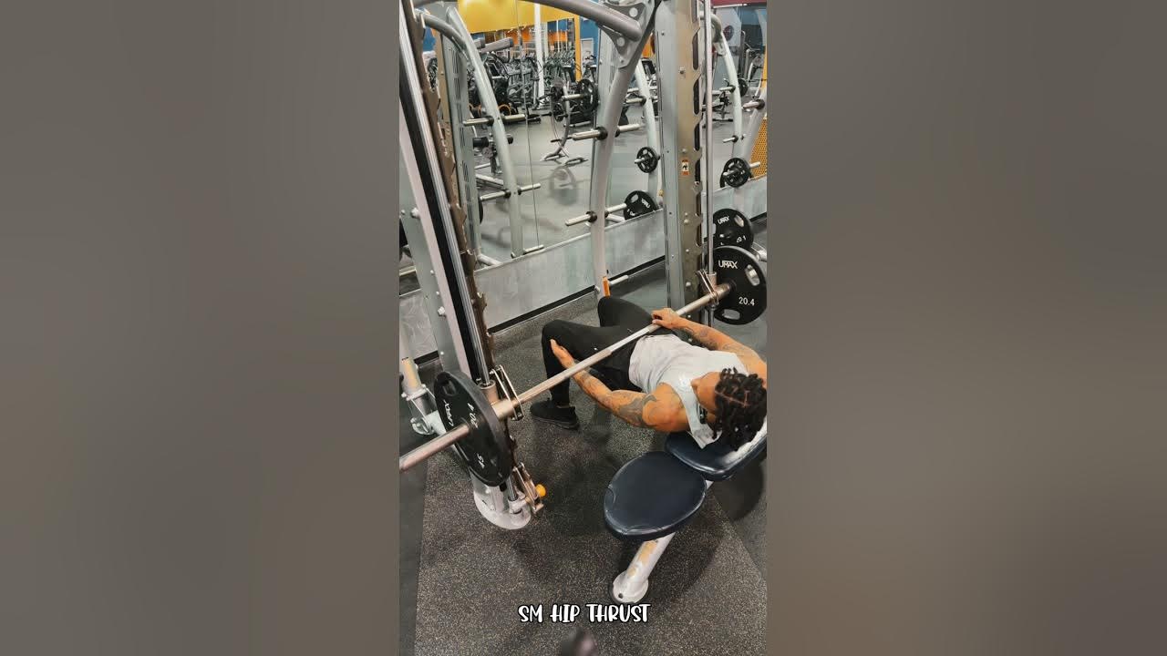 SMITH MACHINE HIP THRUST - YouTube