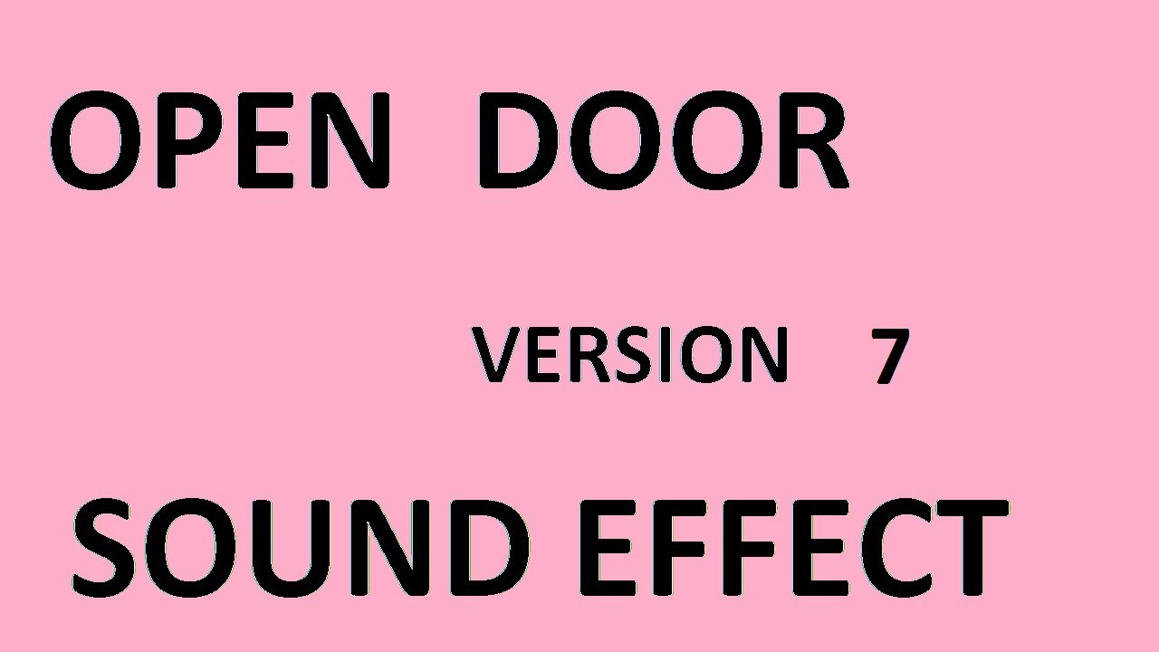Sound Effects - Door Open - Version 7 - YouTube