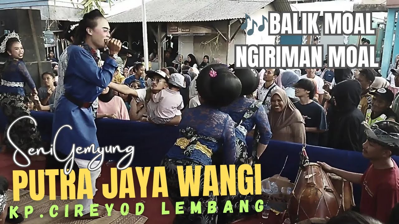 Balik Moal Ngiriman Moal - Lingkung Seni Gemyung Jaipong ( Putra Jaya ...
