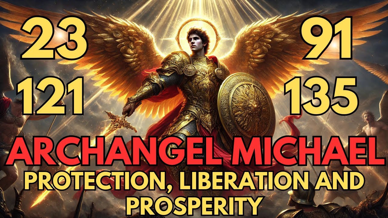 🔥Archangel Michael and Psalms 23, 91, 121, 135 | Prayer of Protection, Breaking Barriers ...