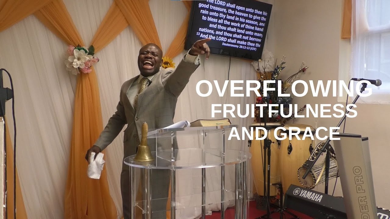 Overflowing Fruitfulness & Grace | Teaching Message - YouTube