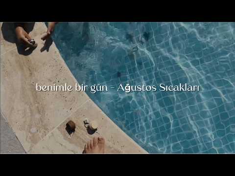 Benimle Bir Gün | Ağustos Sıcakları ☀️