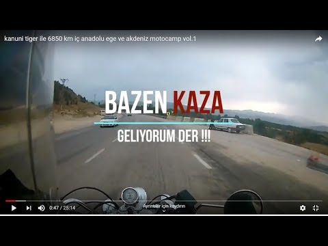 kanuni tiger  ile 6850 km iç anadolu ege ve akdeniz motocamp vol.1