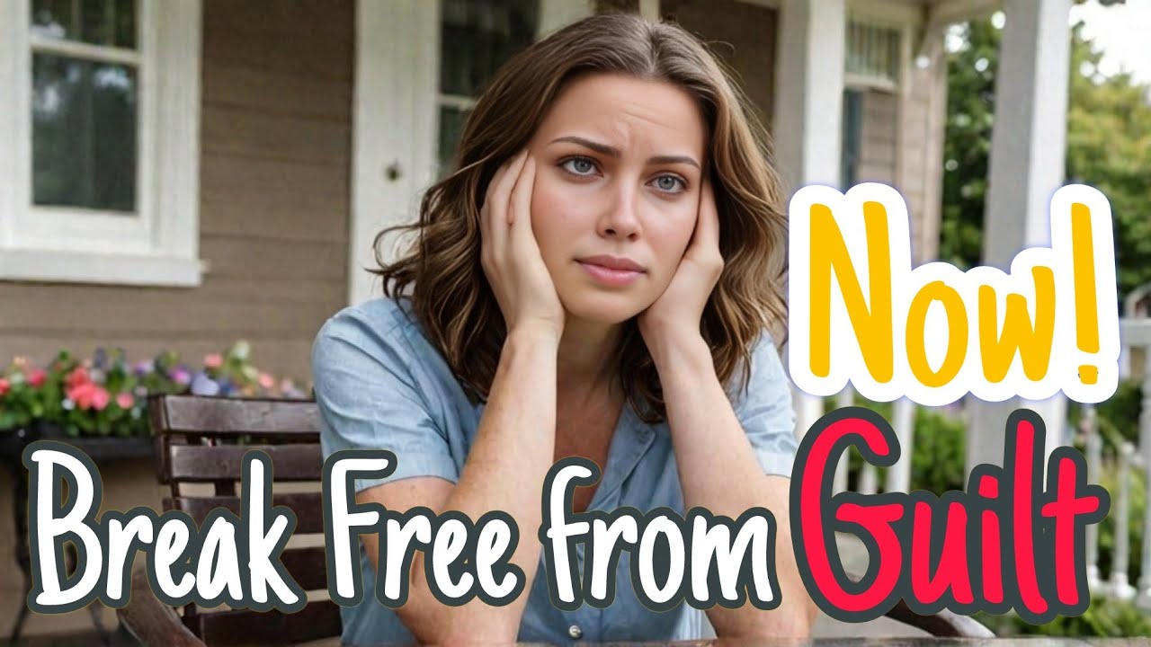FREE Yourself from Guilt and Achieve PERSONAL GROWTH! - YouTube