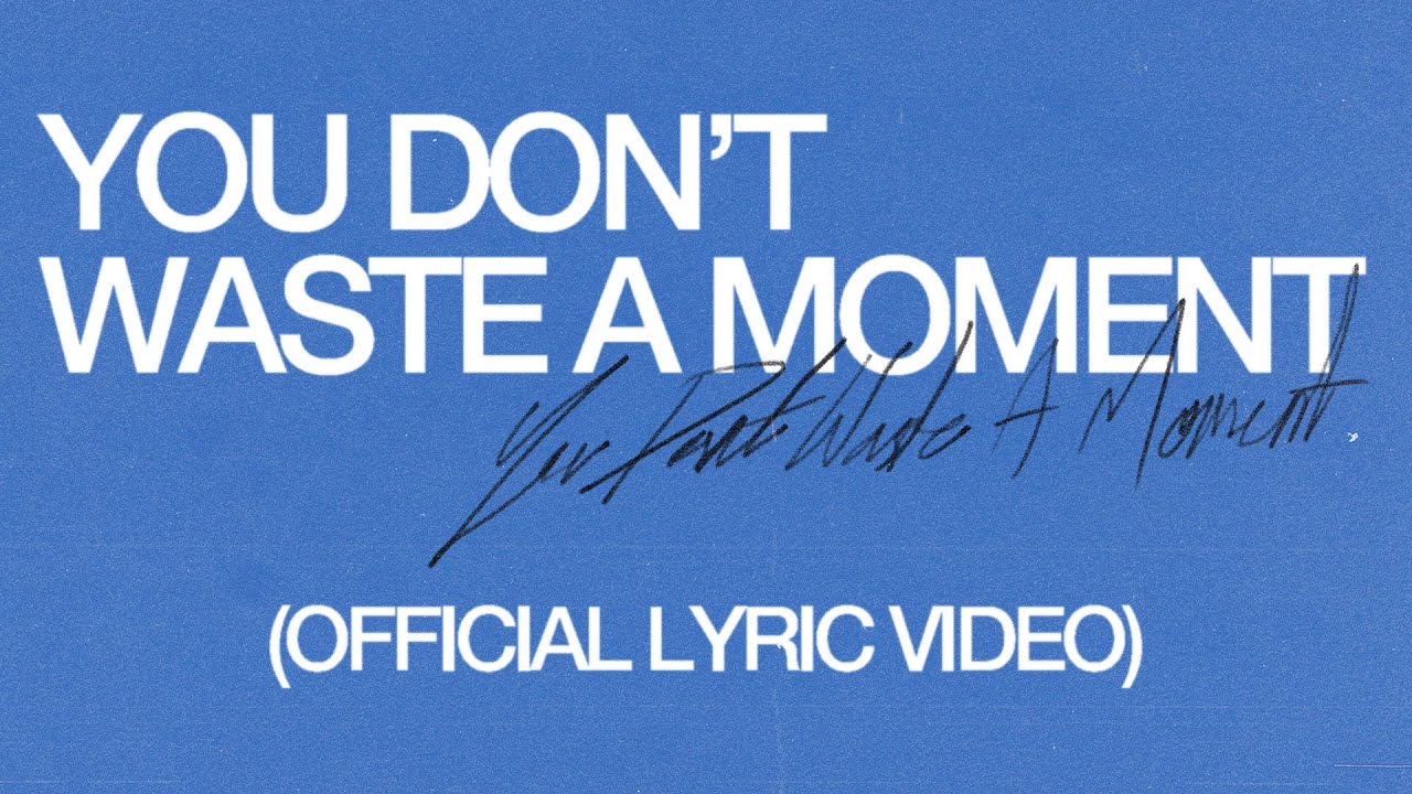 FRVR FREE - You Don't Waste A Moment (OFFICIAL LYRIC VIDEO) - YouTube