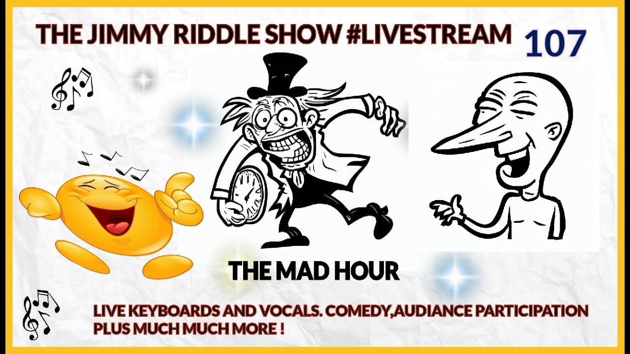 The Jimmy Riddle show. 107 The mad hour 🤪 - YouTube