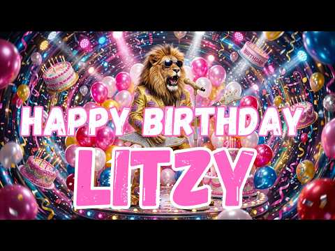LITZY Happy Birthday Song - Happy Birthday to Litzy