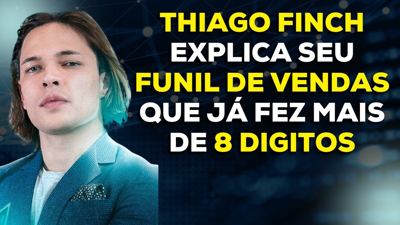 THIAGO FINCH EXPLICA SEU FUNIL DE VENDAS QUE JÁ FEZ 8 DIGITOS | LINKS ...