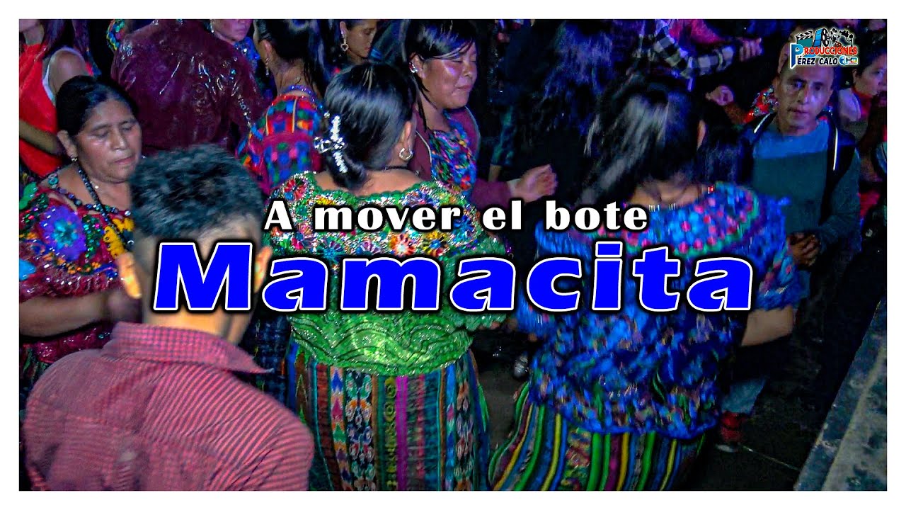 A mover el botecito mamacita /Agrupación Xoyita Musical /Producciones ...