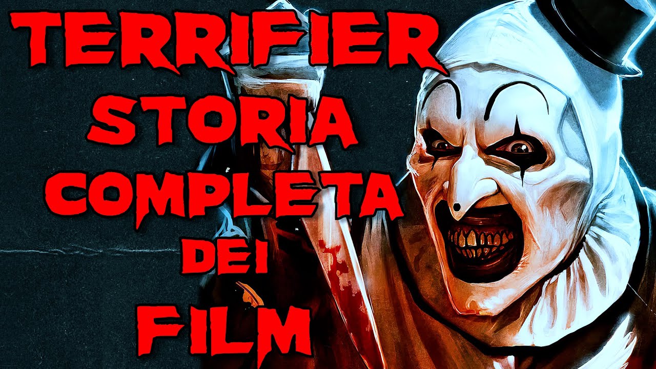TERRIFIER - Riassunto COMPLETO dei FILM - YouTube