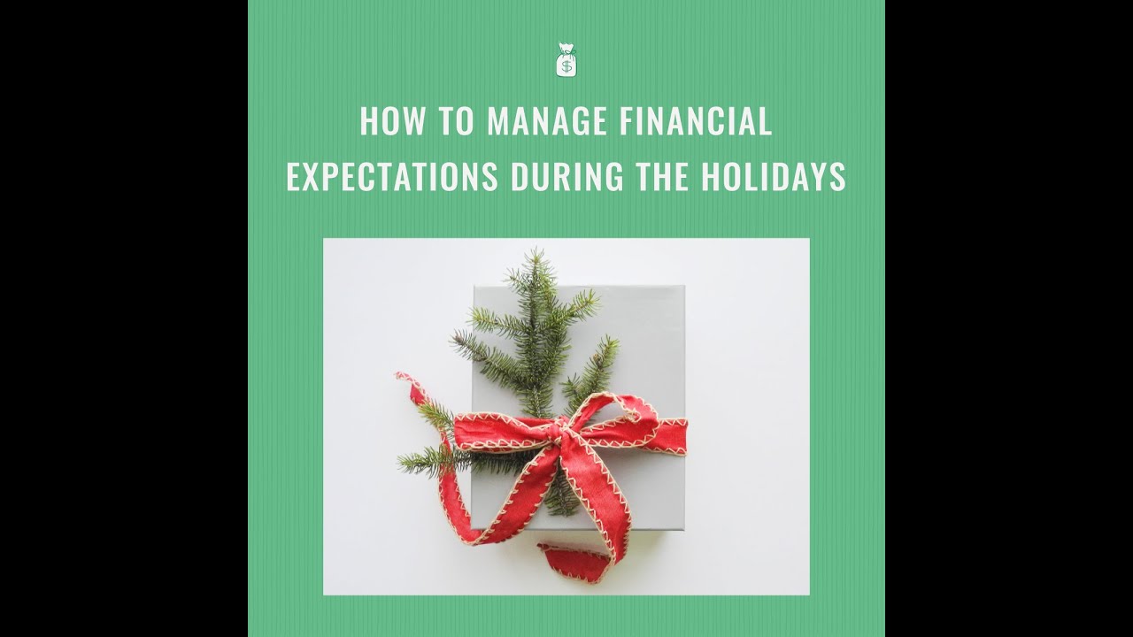 How to Manage Financial Expectations During the Holidays - YouTube