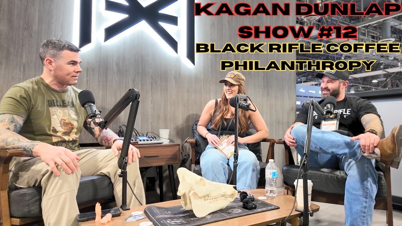 Kagan Dunlap Show #12 Dean Goble and Raegan Hunsaker - Black Rifle ...