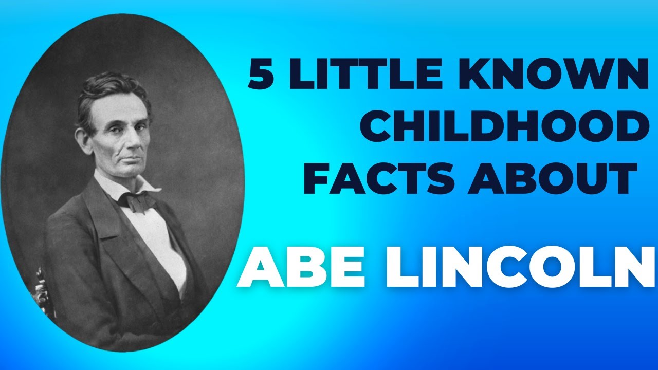 5 little known childhood facts about Abraham Lincoln - YouTube