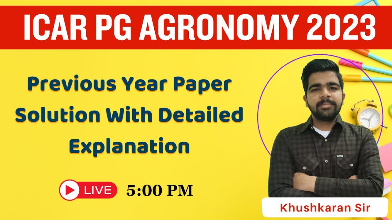 ICAR PG AGRONOMY 2023 Previous Year Paper Solution With Detailed ...