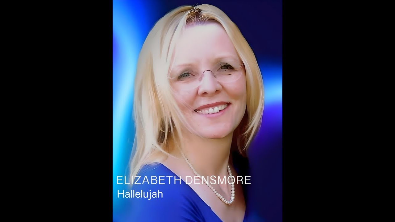 Elizabeth Densmore sings "Hallelujah" - You Tube - YouTube