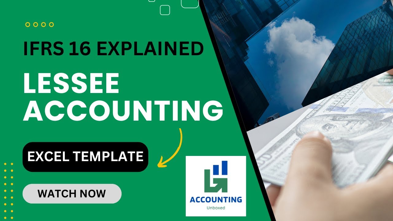 IFRS 16 - Lessee Accounting Explained with Excel Template - YouTube