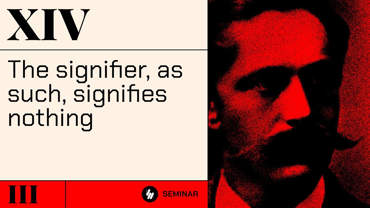 Jacques Lacan: Seminar III (Session 14) - The signifier, as such ...