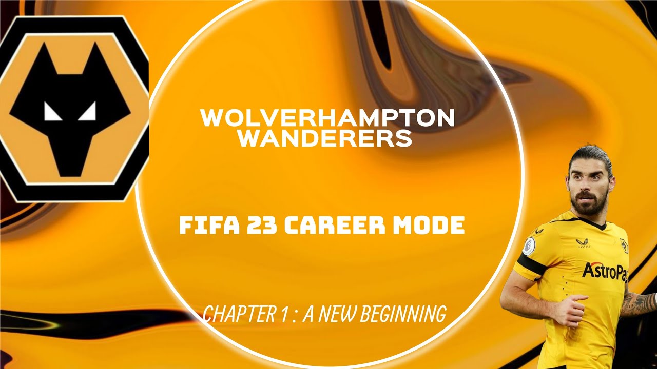 FIFA 23 WOLVES CAREER MODE: CHAPTER 1 A NEW BEGINNING (TWO NEW SIGNINGS ...