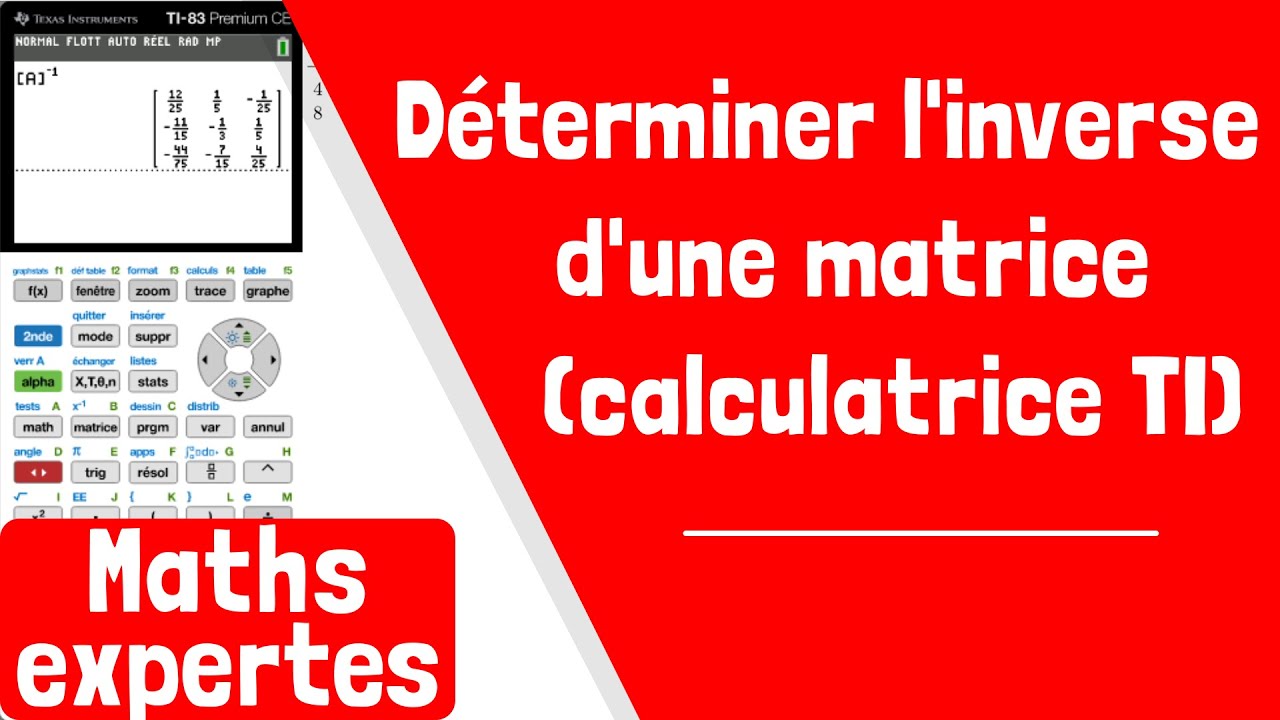 Comment déterminer l'inverse d'une matrice avec une calculatrice TI ...