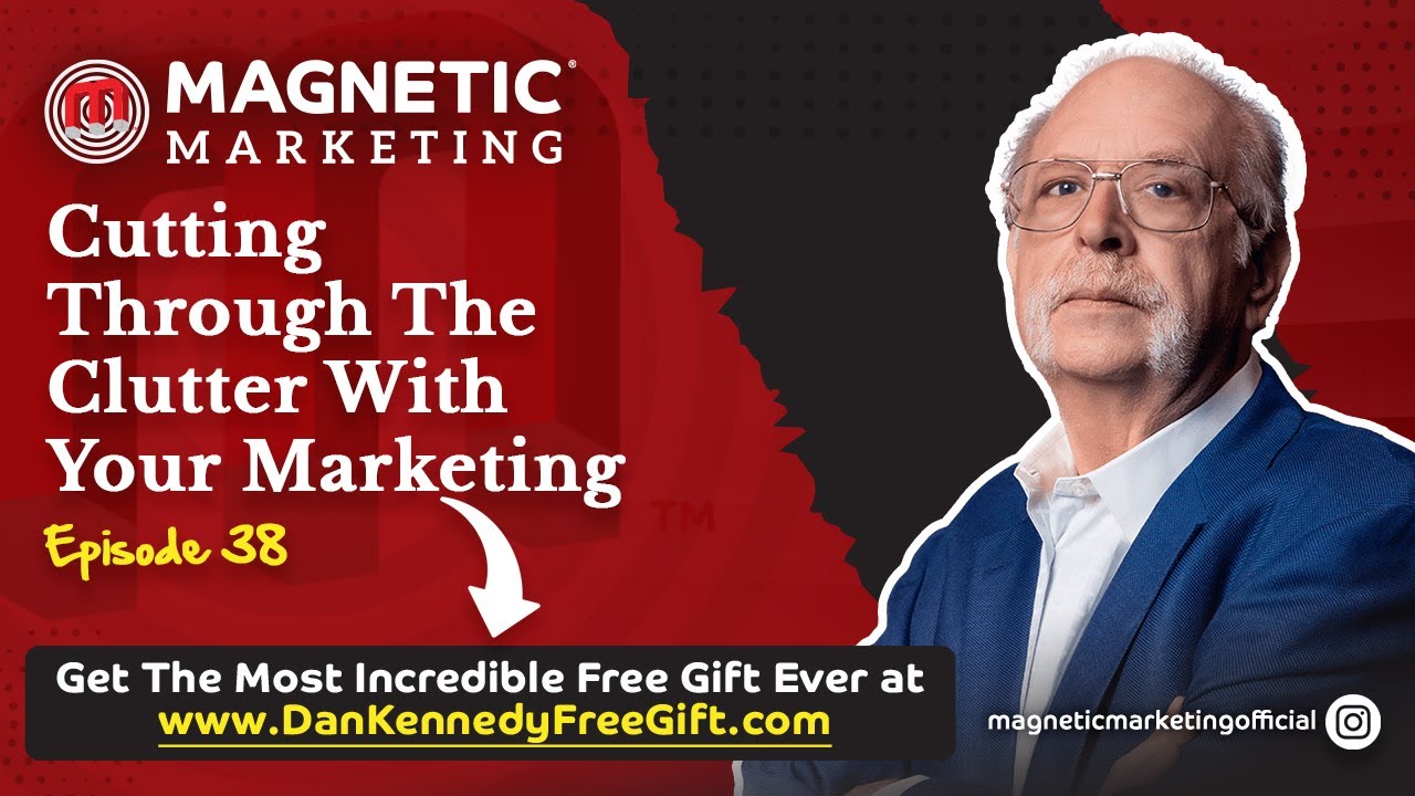 Episode 38 - Cutting Through The Clutter With Your Marketing - YouTube