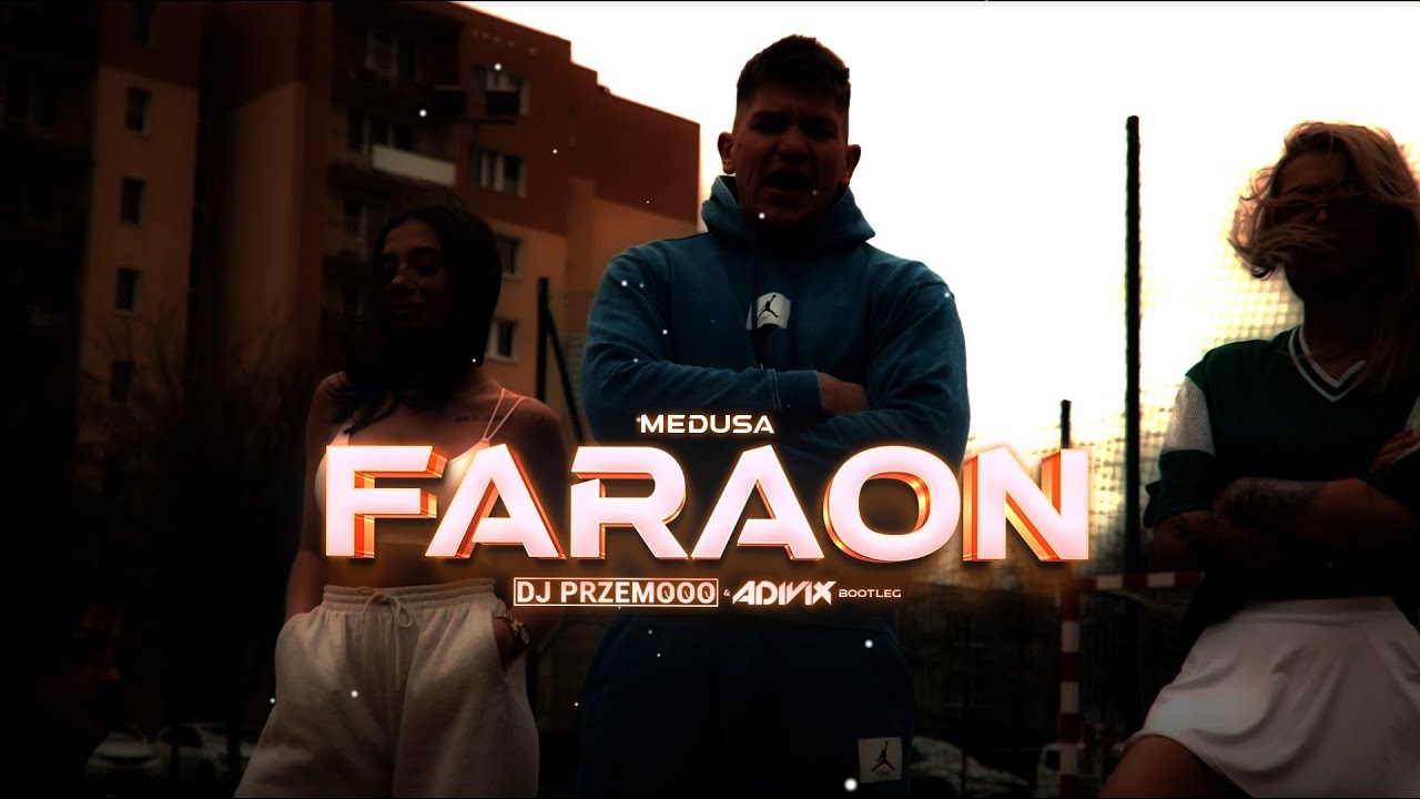 Medusa - Faraon (Dj Przemooo & Adivix Bootleg) - YouTube