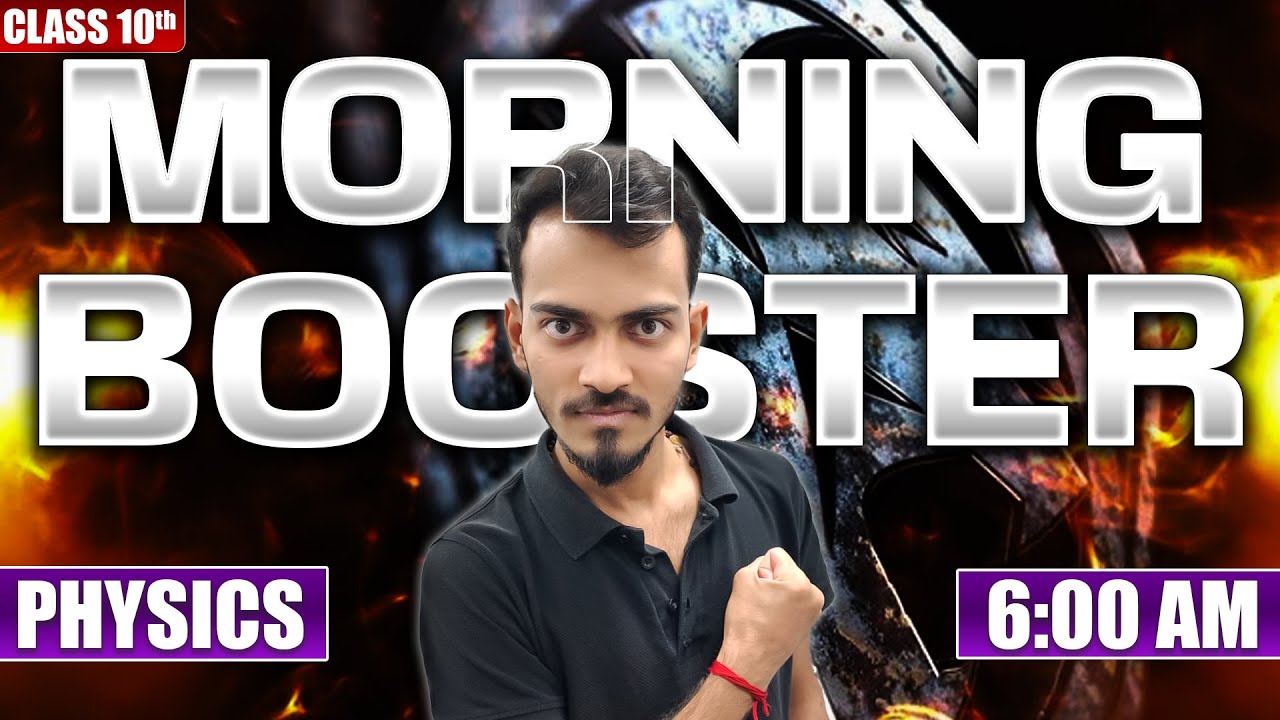 MORNING BOOSTERS 🔥 Master Physics for CBSE Class 10 with Aryan Tiwari ...