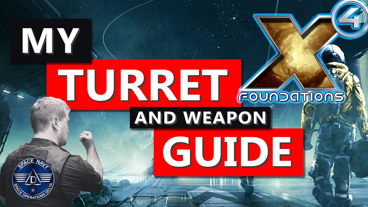 My Turret Guide - Which Turrets And Weapons To Use - X4 Foundations ...